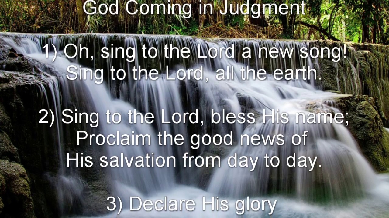 Psalm 96 NKJV A Song Of Praise To God Coming In Judgment YouTube