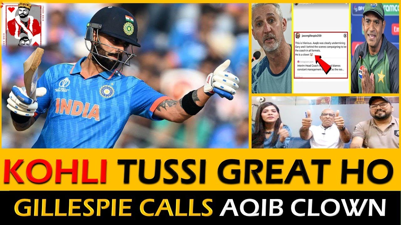 Jason Gillespie Calls Aaqib Javed 'Clown | Kohli Is The True King Not ...