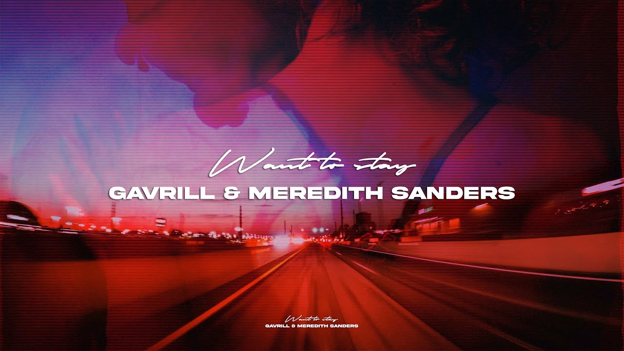 Gavrill & Meredith Sanders - Want to stay (Lyric Video) - YouTube