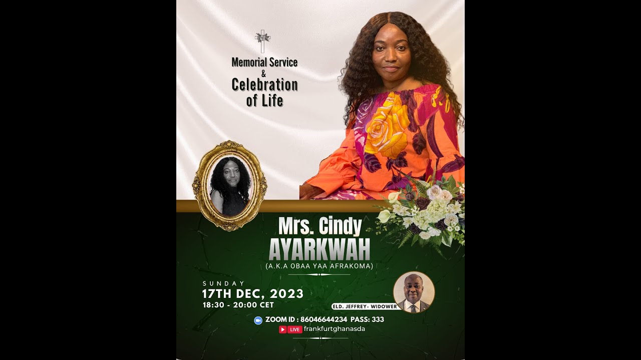 Memorial Service and Celebration of Life- Mrs.Cindy Ayarkwah (A.K.A ...