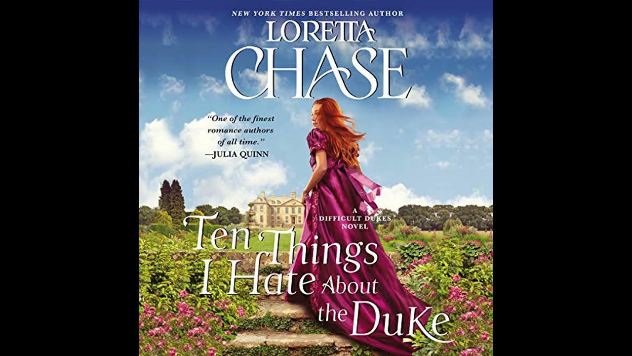 Ten Things I Hate About the Duke: A Difficult Dukes Novel Audiobook by Loretta Chase - YouTube