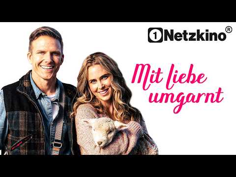 Mit Liebe umgarnt (LIEBESKOMÖDIE in voller Länge, ganzer Liebesfilm auf Deutsch, ROMCOM Filme)