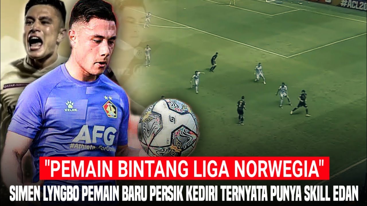 Berita Bola Hari Ini - Pemain Persik Kediri Simen Lyngbo Pemain Terbaik ...