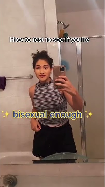 How To Test To See If Youre Bisexual Enough Youtube