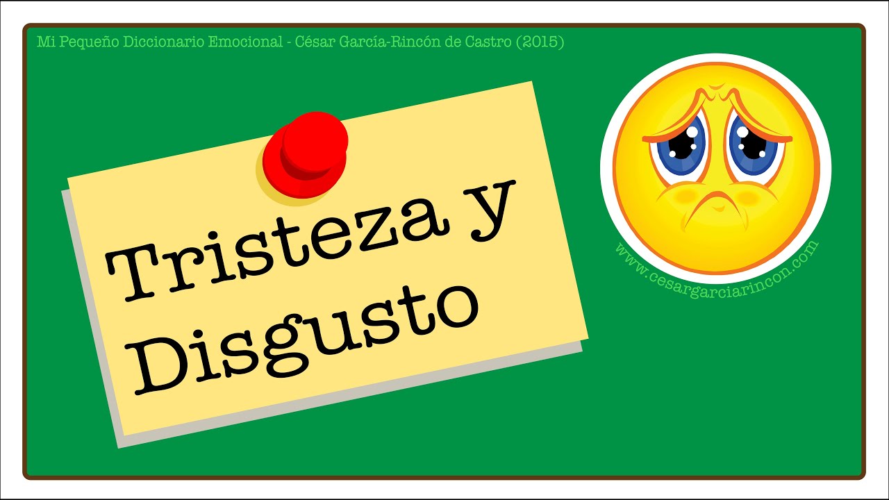 Mi pequeño diccionario emocional: Tristeza y Disgusto - YouTube