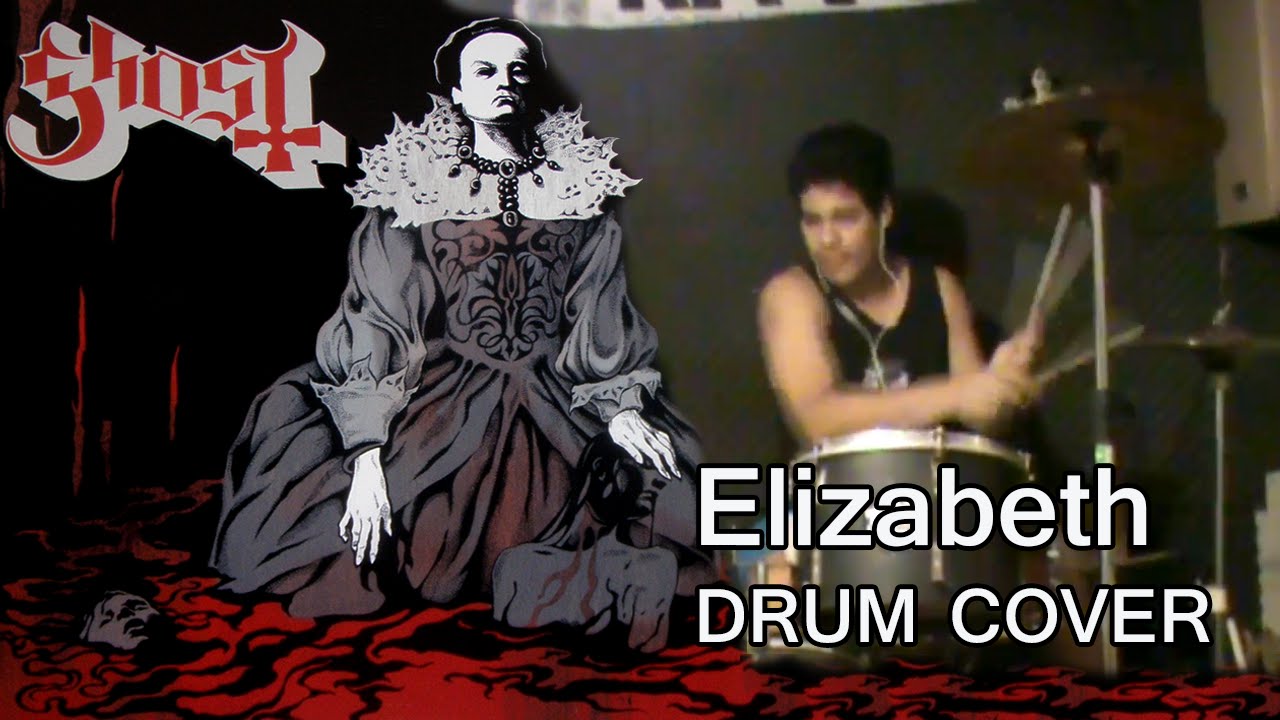Ghost - Elizabeth DRUM COVER - YouTube
