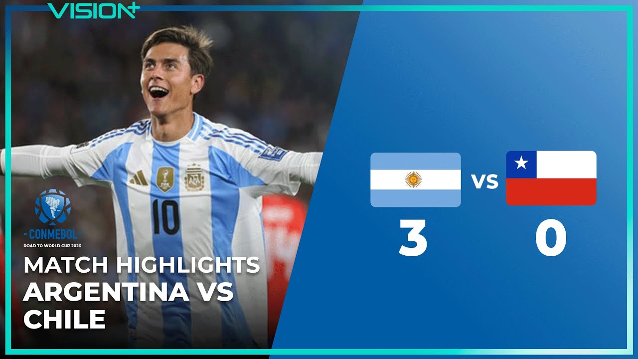 MATCH HIGHLIGHTS: Argentina 3 - 0 Chili | Conmebol World Cup Qualifiers ...