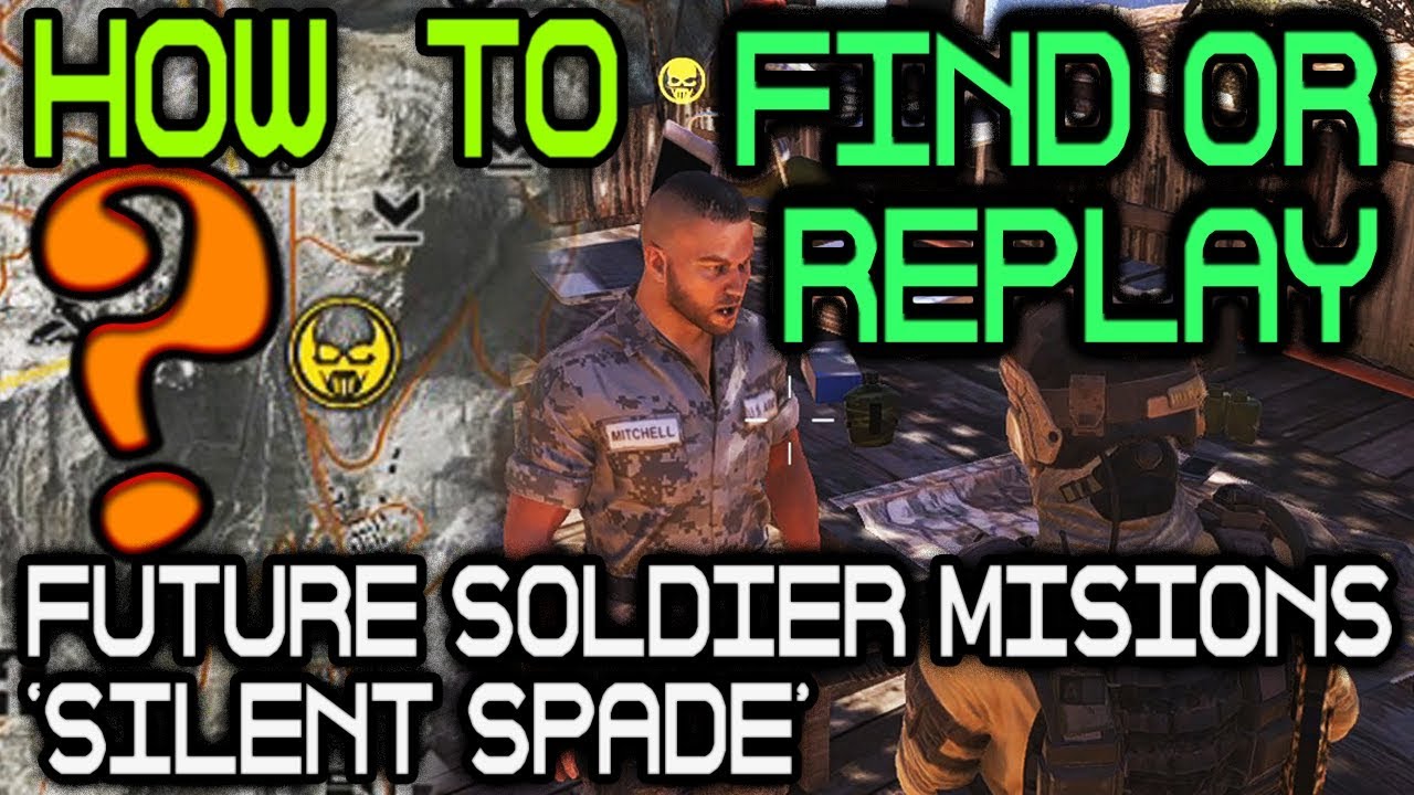 How to find & replay Silent Spade (Future Soldier) missions 🞔 GR ...