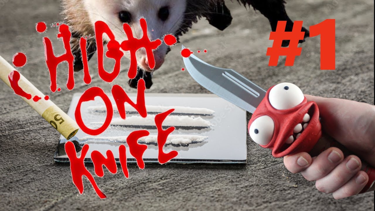 High on Knife pt 1 - YouTube