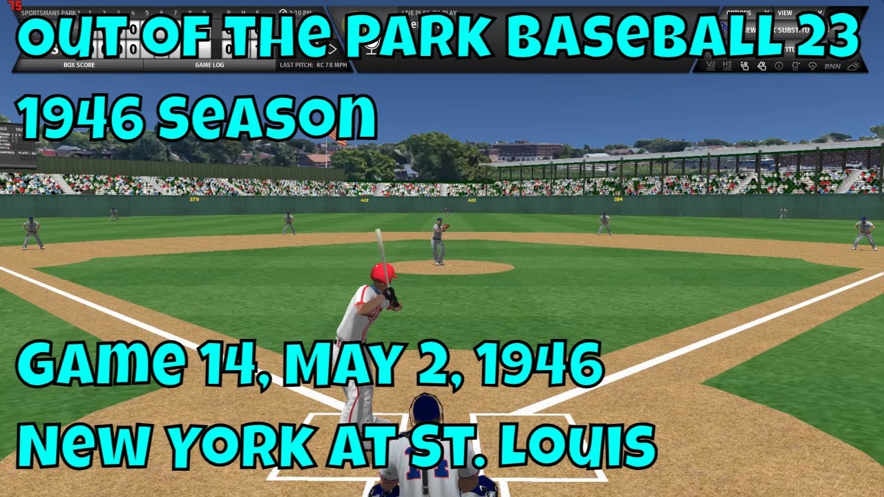Out of the Park Baseball 23 historical 1946 season St. Louis Game 14 ...