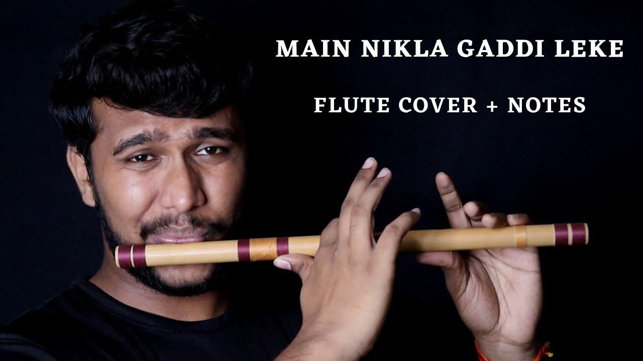 Main Nikla Gaddi Leke Flute Cover + Notes | Gadar 2 | Flute Tutorial ...