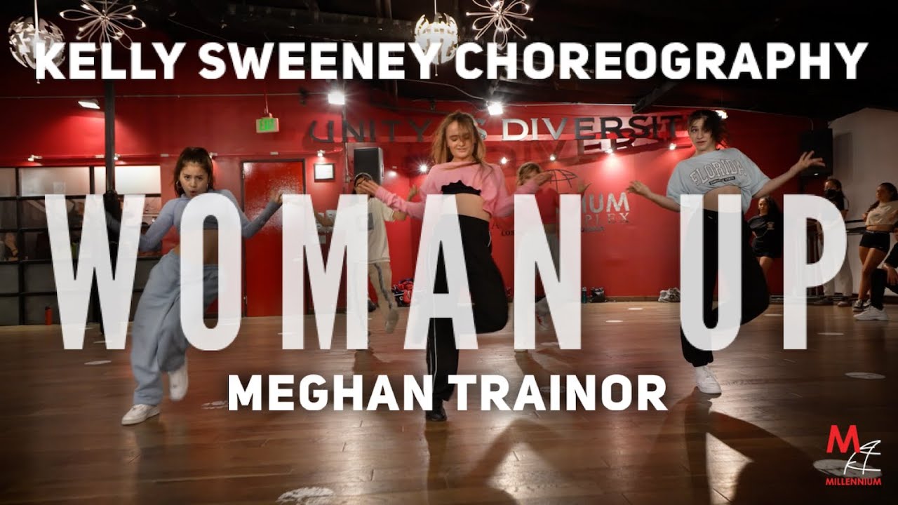 Woman Up by Meghan Trainor | Kelly Sweeney Choreography | Millennium ...