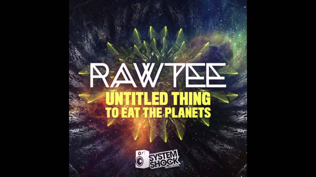 Rawtee - To Eat The Planets - YouTube