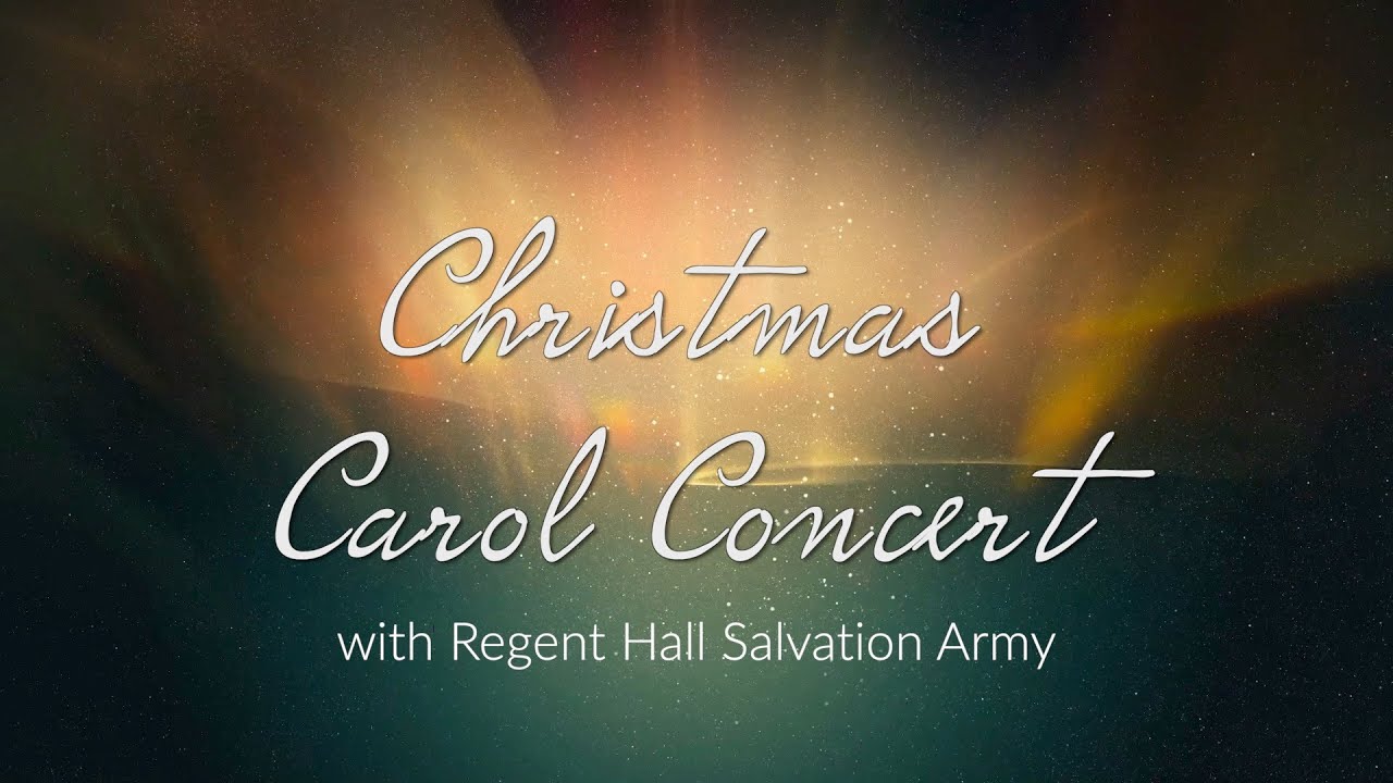 Regent Hall online Carol concert, 18 December 2022 - YouTube