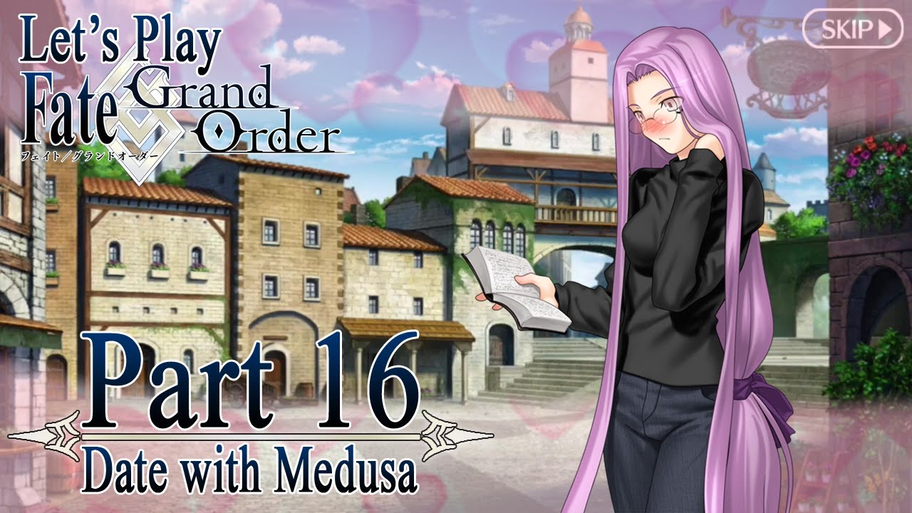 Let's Play Fate / Grand Order - Part 16 [First Singularity / Medusa ...