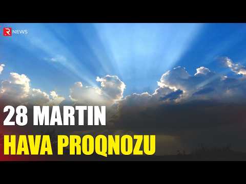 28 martın hava proqnozu - RTV