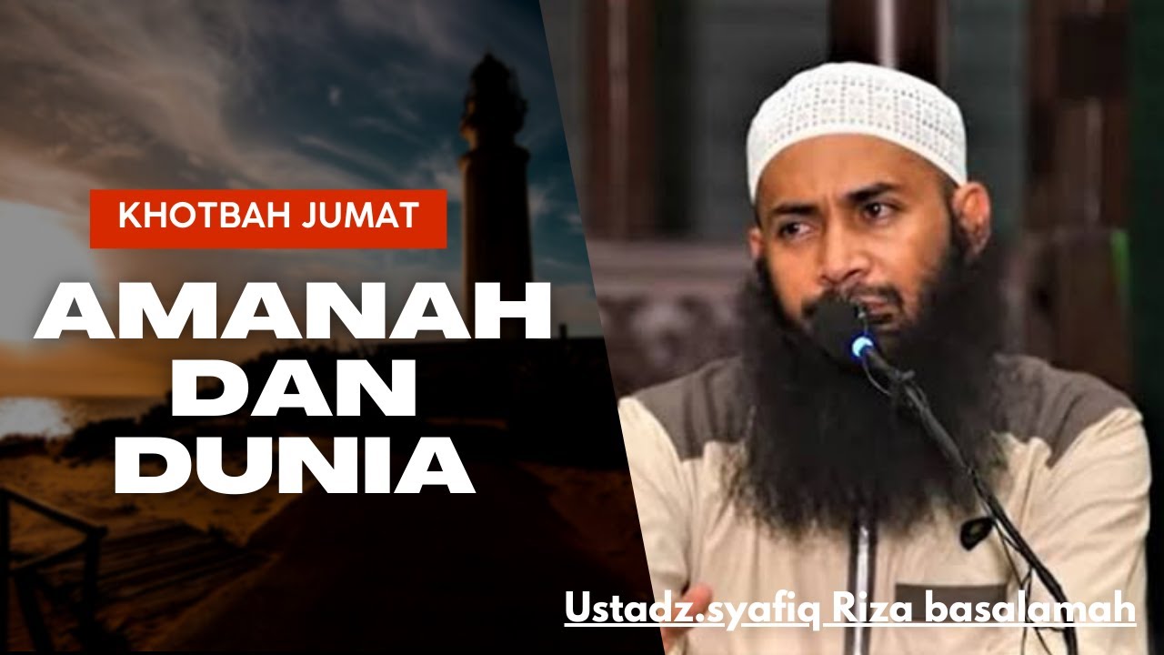 KITA DIBERIKAN AMANAH UNTUK DUNIA - USTAD SYAFIG RIZA BASALAMAH ...