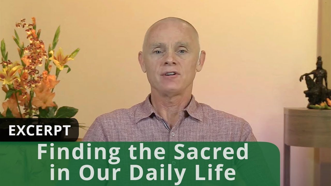 Finding The Sacred In Our Daily Life Excerpt YouTube finding-the-sacred-in-our-daily-life-excerpt-youtube