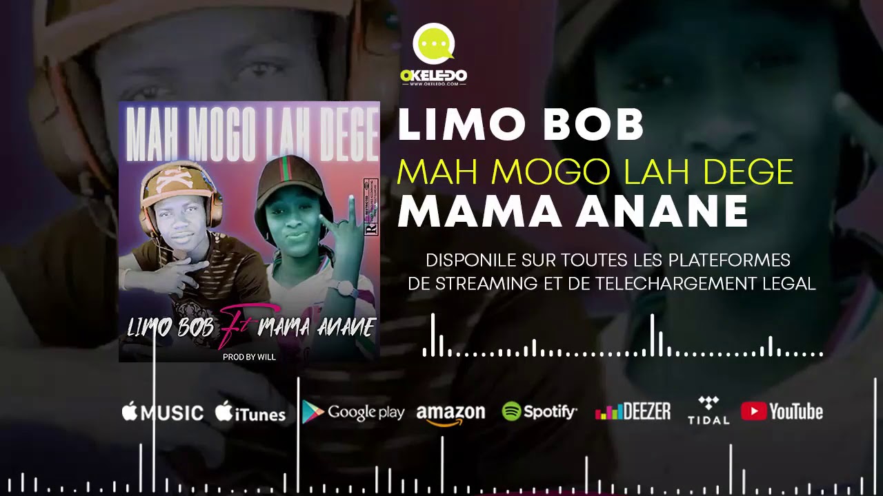 LIMO BOB FEAT MAMA ANANE - MAH MOGO LAH DEGE (2020) - YouTube