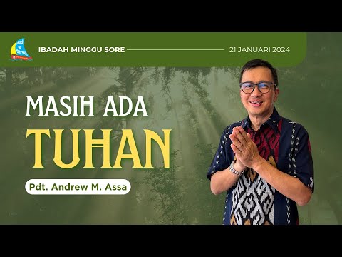 MASIH ADA TUHAN - Pdt. Andrew M. Assa - YouTube