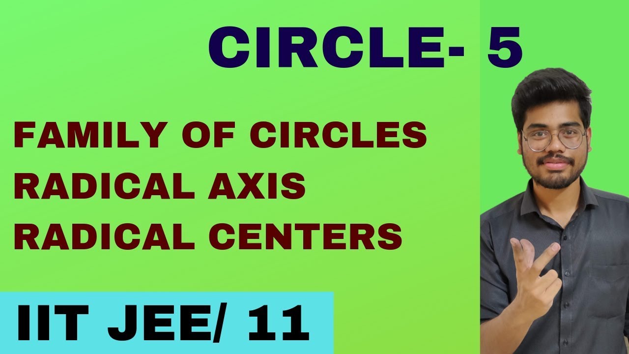 CIRCLE-5 | FAMILY OF CIRCLES | RADICAL AXIS OF CIRCLES | RADICAL CENTER ...