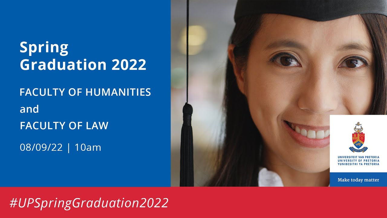 UP Graduation | Faculties of Humanities and Law 8 September 2022 10:00 ...