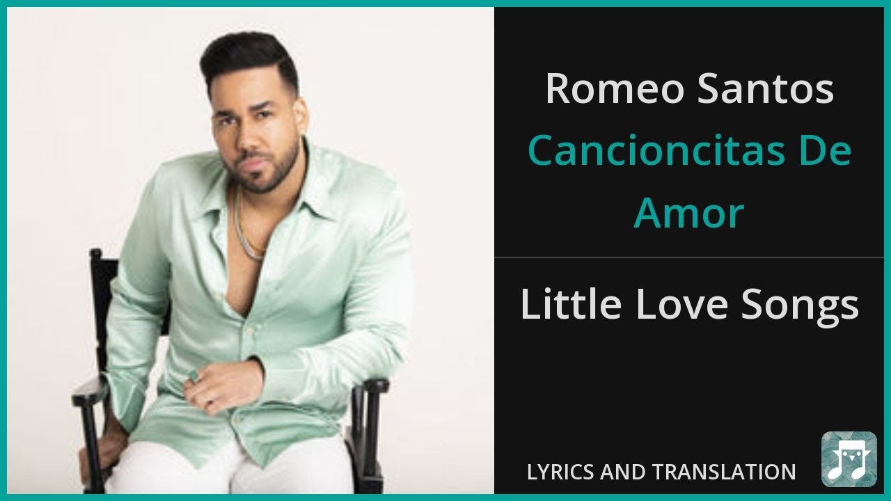 Romeo Santos - Cancioncitas De Amor Lyrics English Translation ...