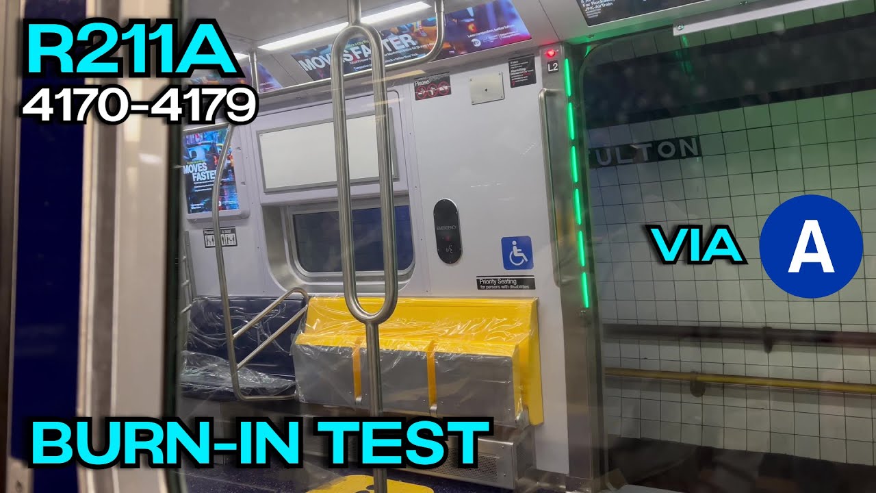 NYC Subway: R211A 4170-4179 burn-in testing at Fulton Street via the A ...