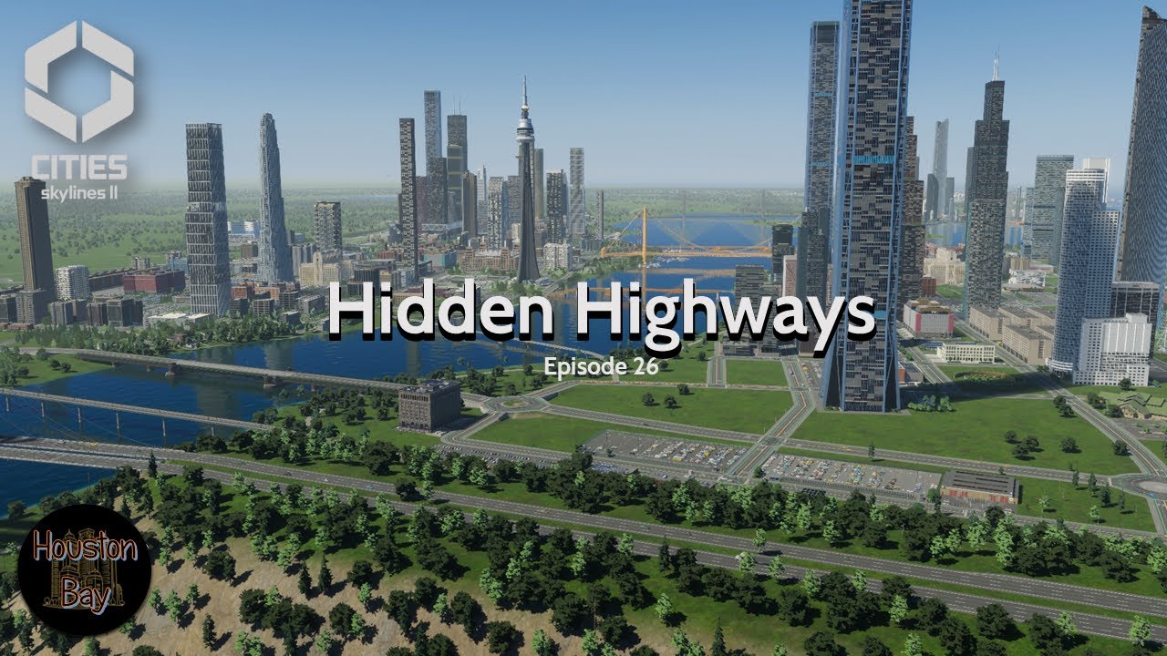 Hidden Highways in Cities Skylines 2 | Houston Bay | Ep26 - YouTube