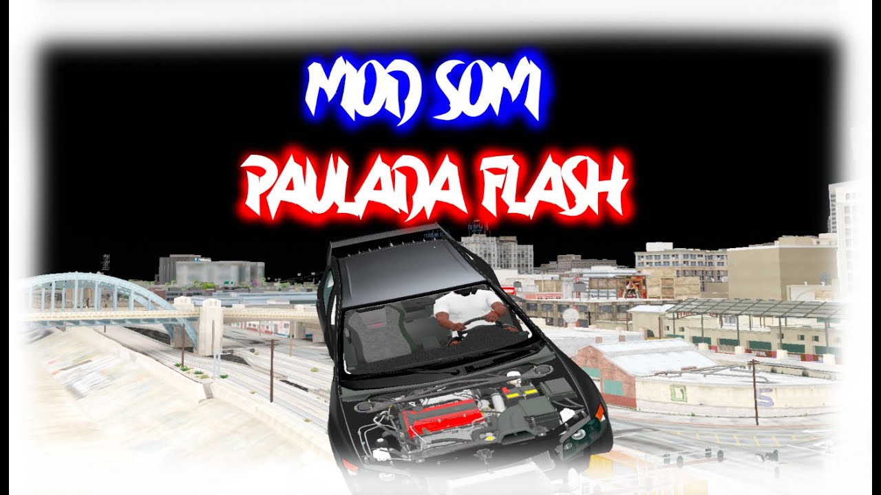MOD SOM PAULADA FLASH (GTA RP - FIVEM)!!! - YouTube