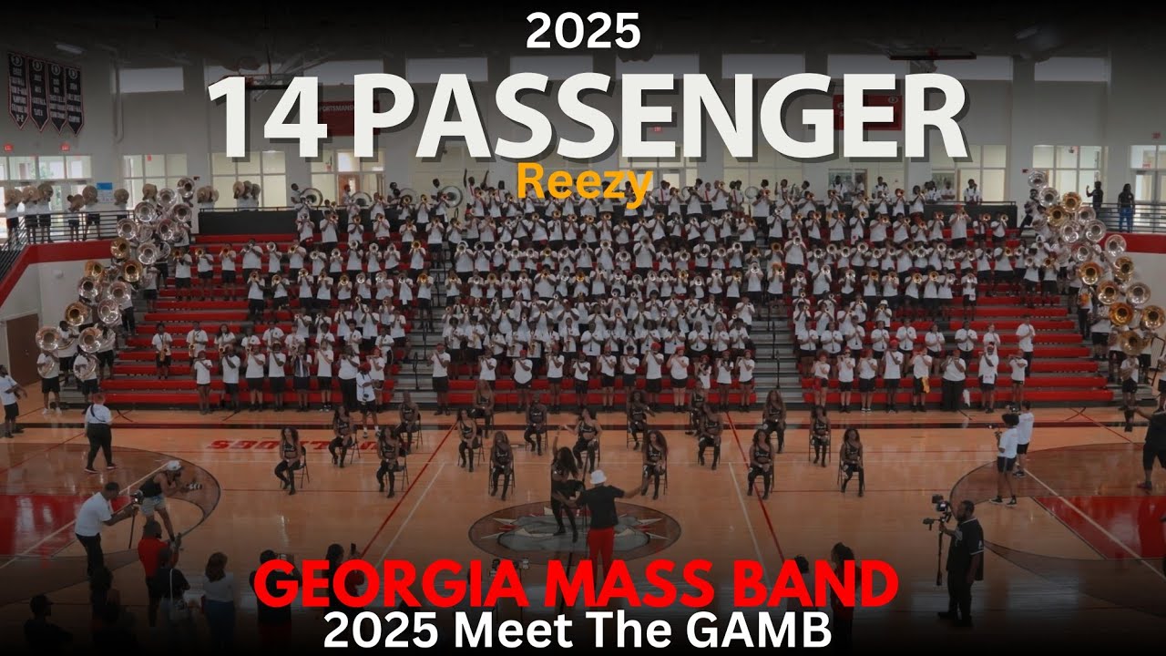 14 Passenger (Reezy) - Georgia Mass Band | 2025 Meet The GAMB | 4K ...