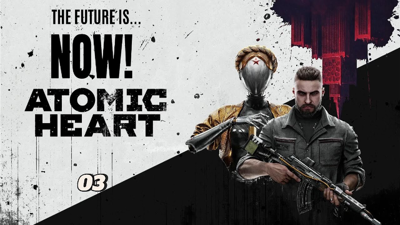 Atomic Heart - Pt. 3 The Only Way Is Up - YouTube