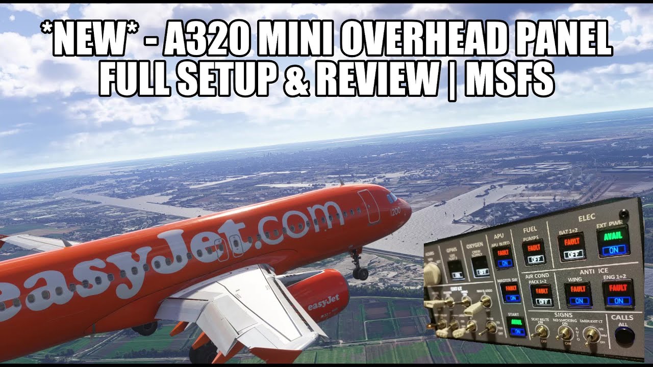 *NEW* Airbus A320 Overhead Panel for MSFS 2020 & MSFS 2024 – Full ...