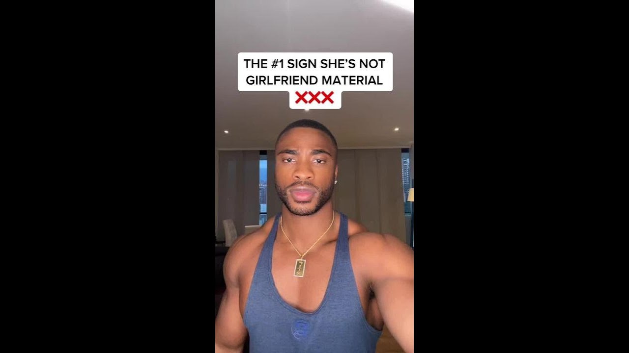 THE #1 SIGN SHE'S NOT GIRLFRIEND MATERIAL - YouTube