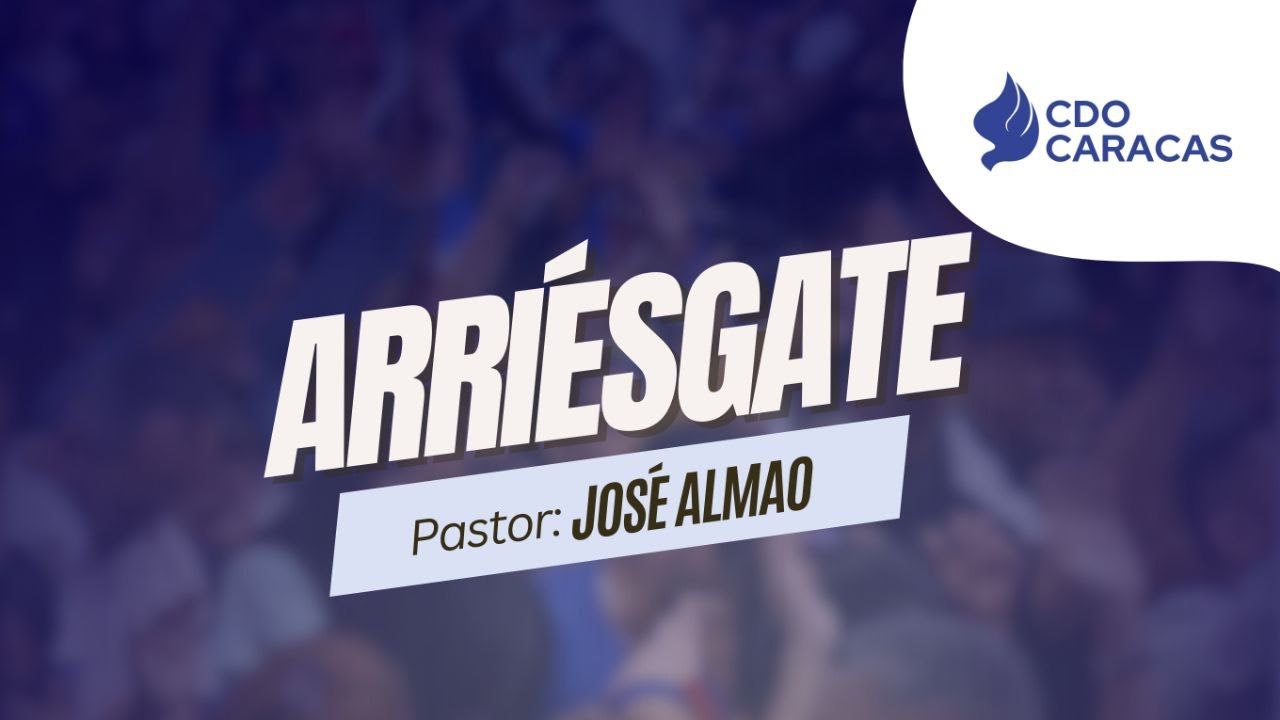Arriesgate - José Almao (CDO Caracas) - YouTube