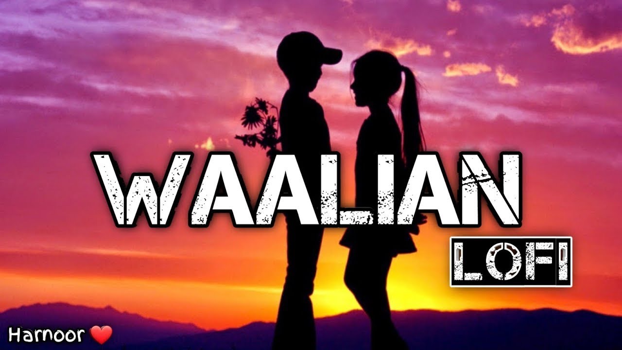 WAALIAN (Slowed+Reverb) Harnoor_👑 WAALIAN Lofi_♥️ - YouTube