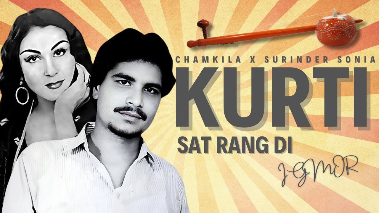 KURTI (Remix) - Chamkila x Surinder Sonia x IGMOR - YouTube