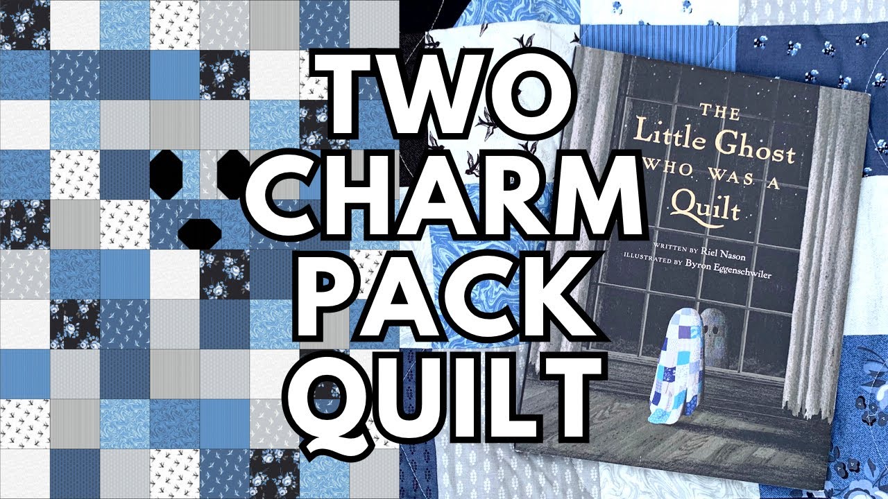 The Little Ghost Who Was a Quilt Pattern | 2 Charm Pack Quilt Pattern ...