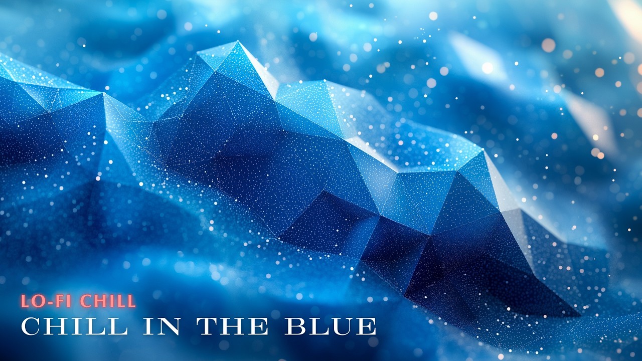 Chill in the Blue :🌏🌊 Lo-fi video, relaxation, Study, Relax - YouTube