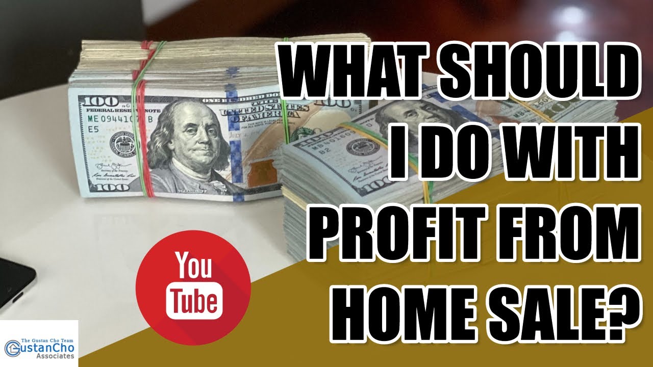 What should I do with profit from home sale? - YouTube