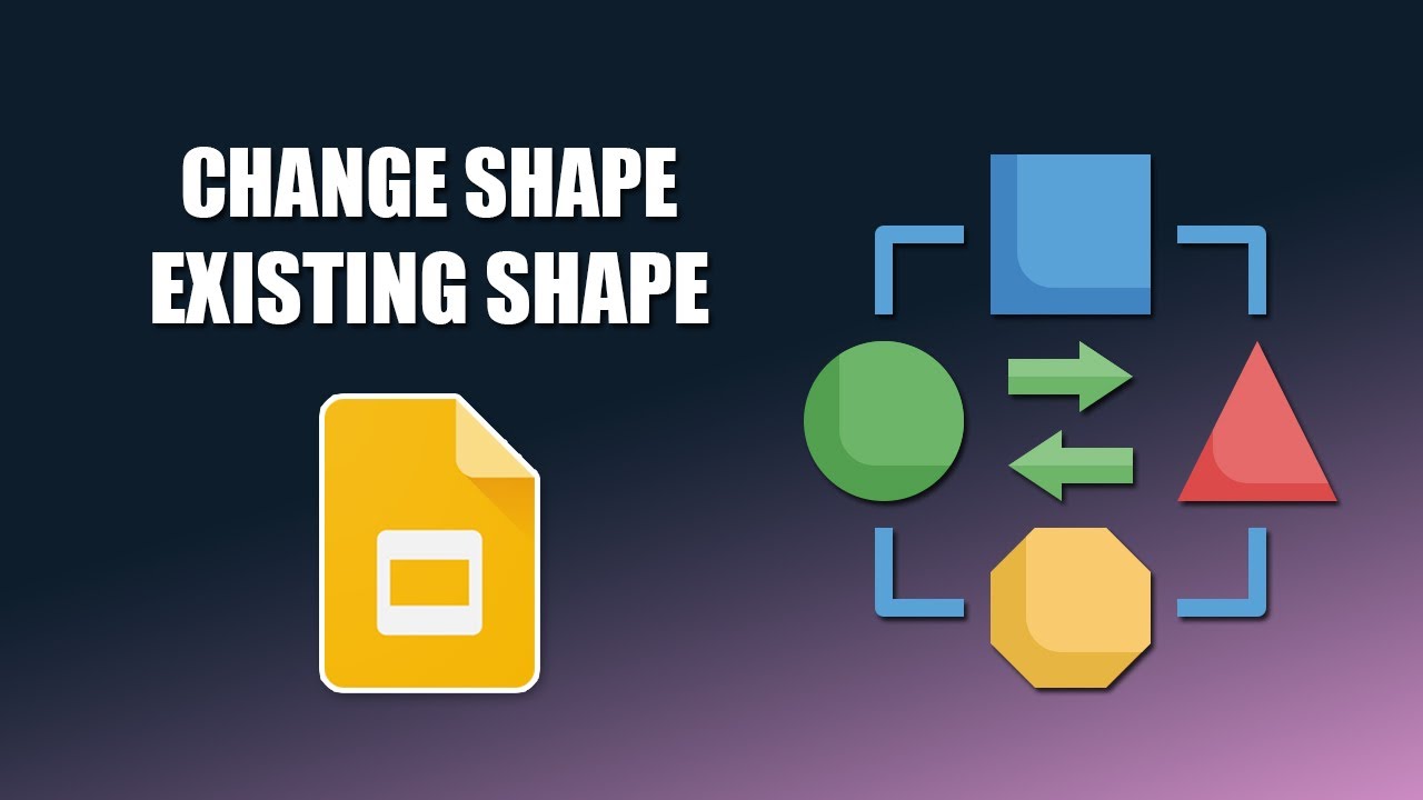 How to change the shape of an existing shape in google slides - YouTube