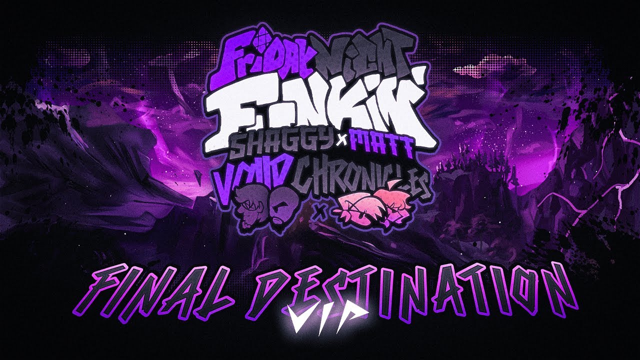 FINAL DESTINATION V.I.P - FNF: Voiid Chronicles [ VISUALIZER REMIX ...