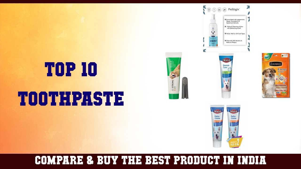 Top 10 Toothpaste to buy in India 2021 | Price & Review - YouTube