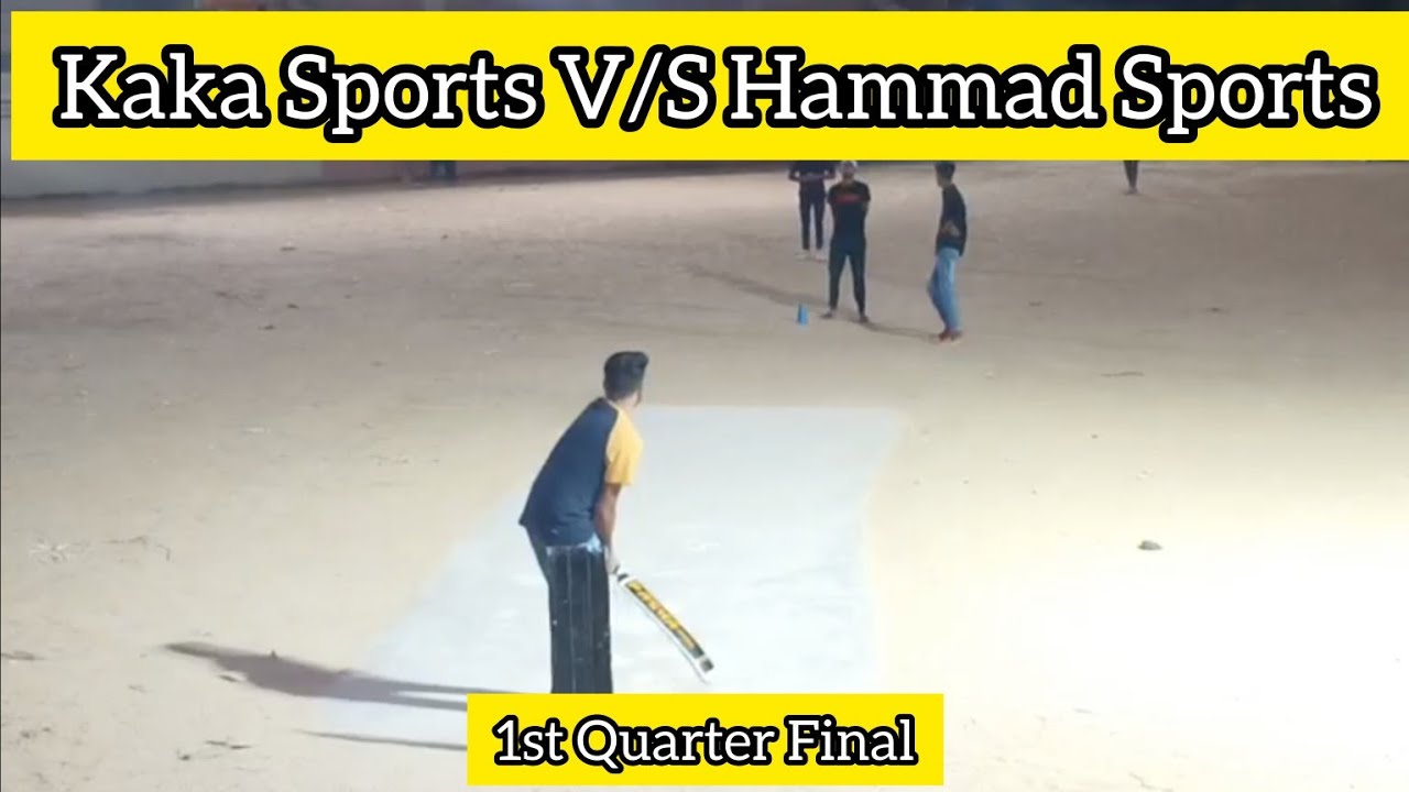 Kaka Sports V/S Hammad Sports | 1st Quarter Final - YouTube