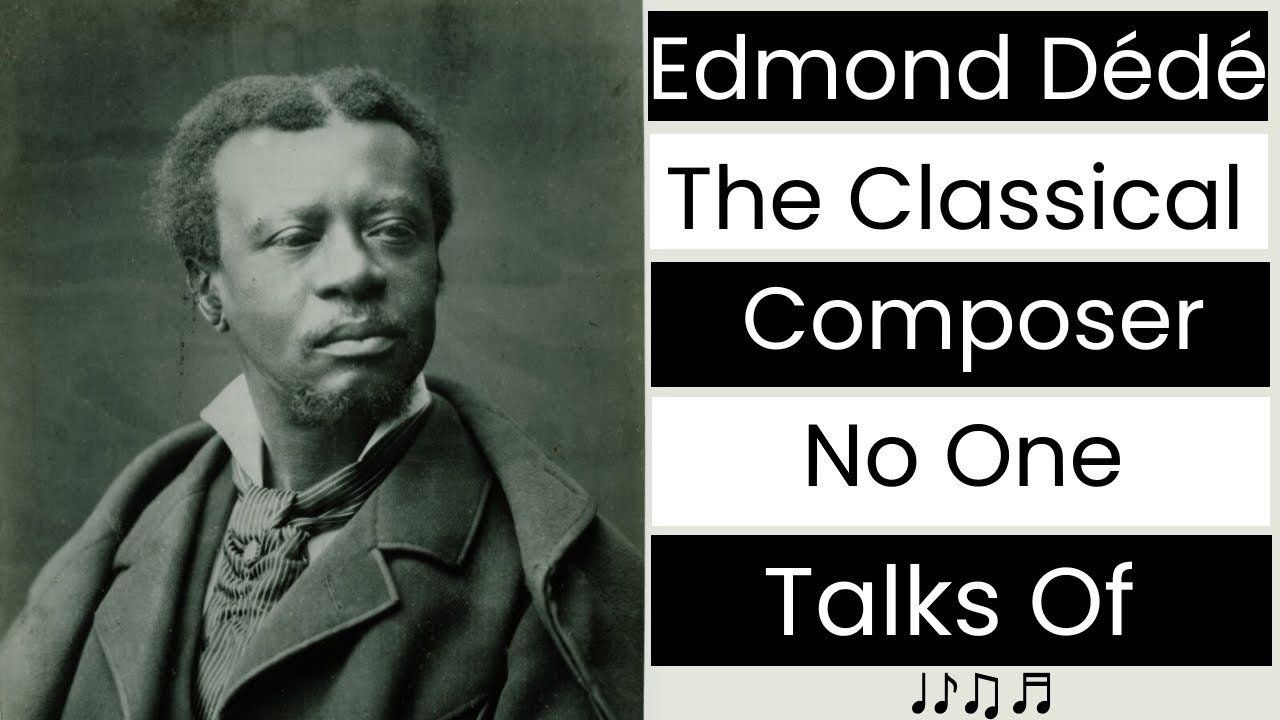 Edmond Dédé -The Classical Composer No One Talks Of - YouTube