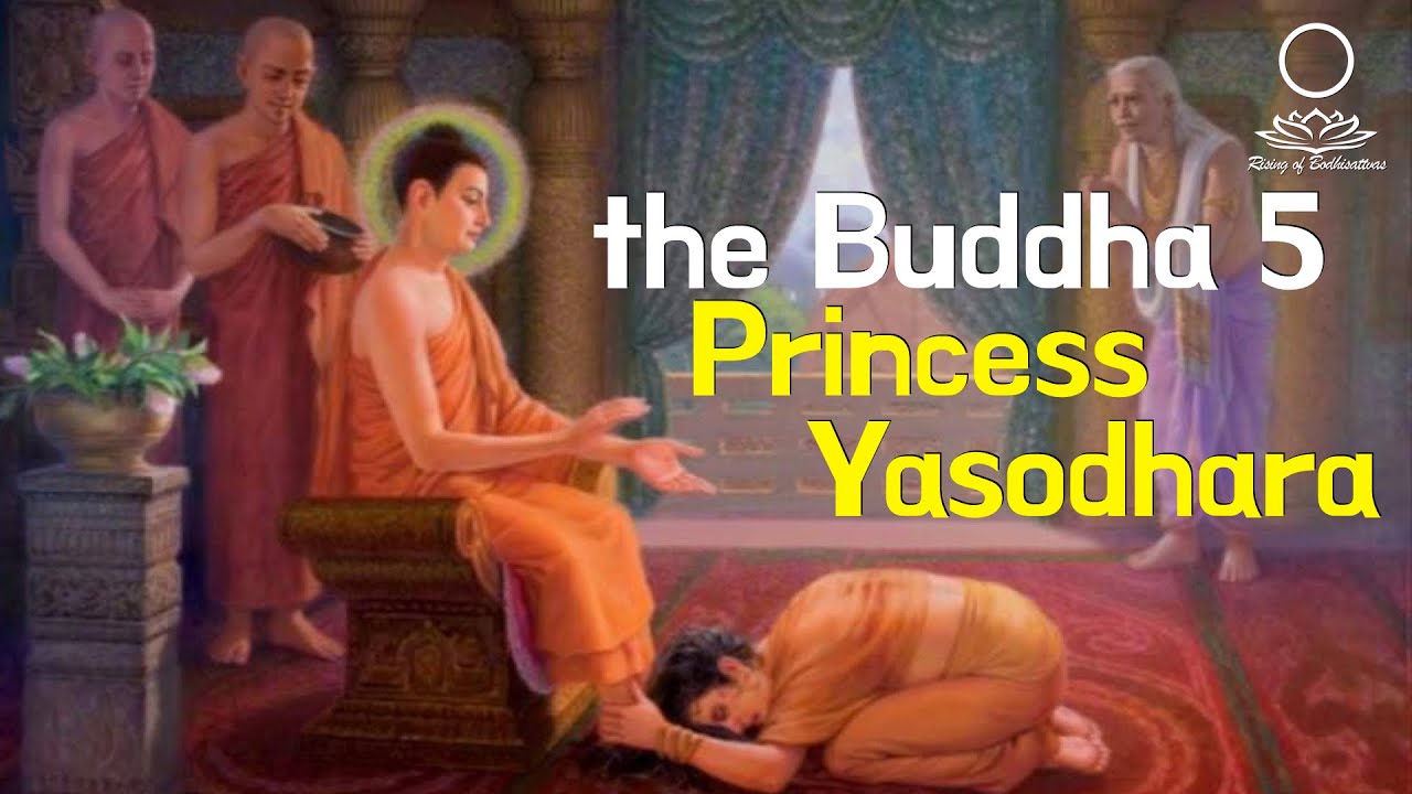 The Buddha 5 I Princess Yasodhara - YouTube
