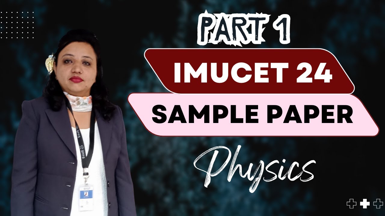 IMUCET 2024 PREP || Physics Sample Paper 2024 Part 1 || #imucet #imucet2024 #merchantnavy - YouTube
