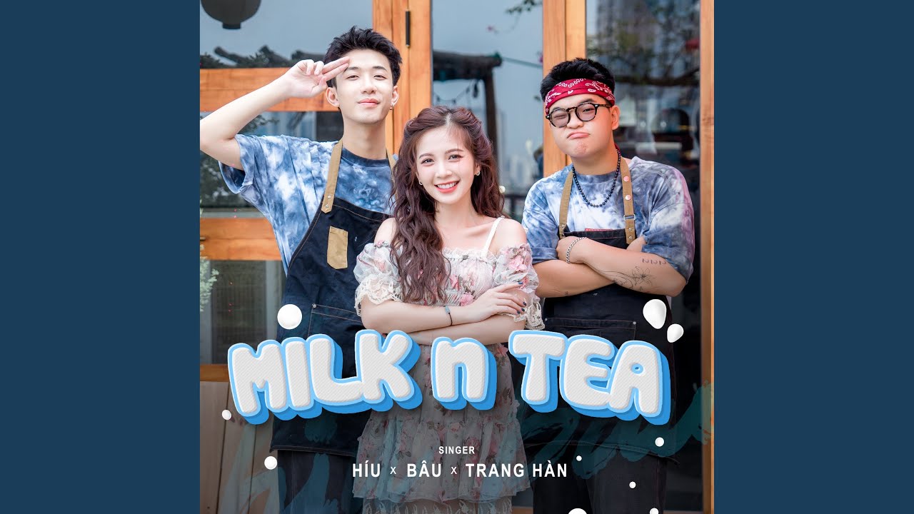 Milk n Tea - YouTube