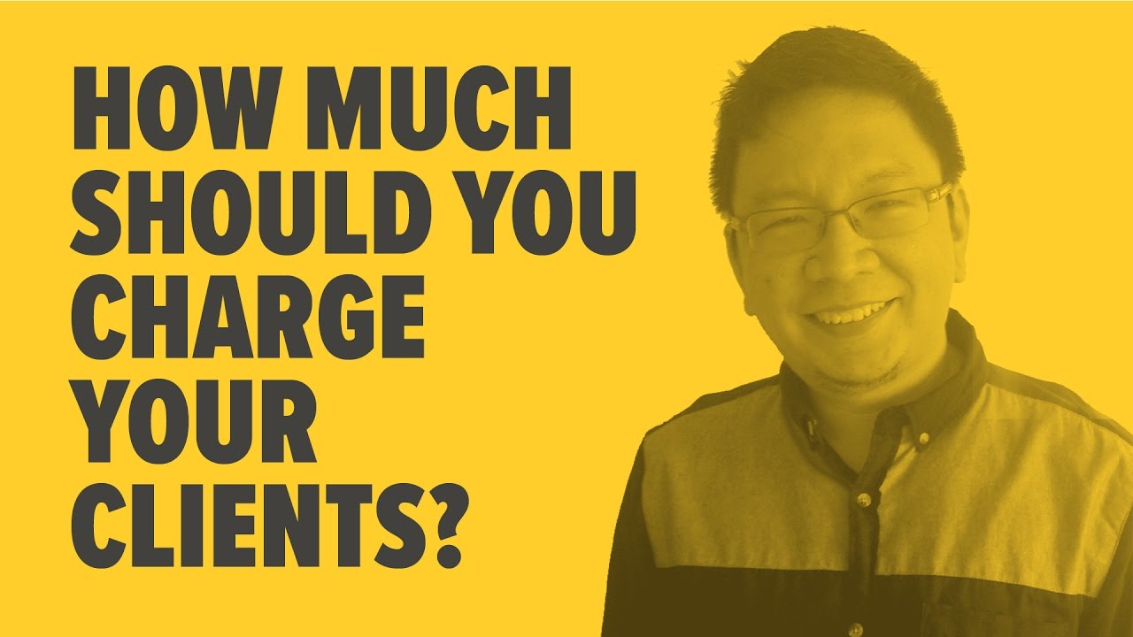 How Much Should You Charge Your Clients? - YouTube
