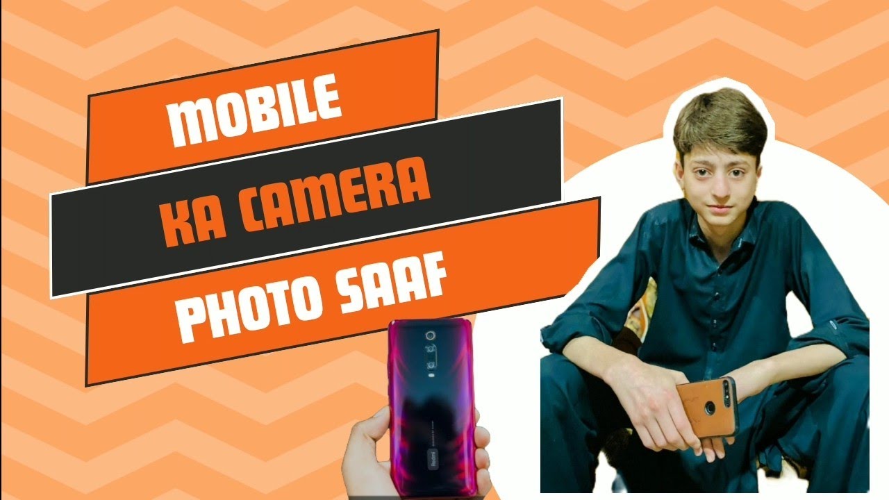 How To |mobile phone ka camera ma photo Kaisa SAAF kare |#mobile - YouTube